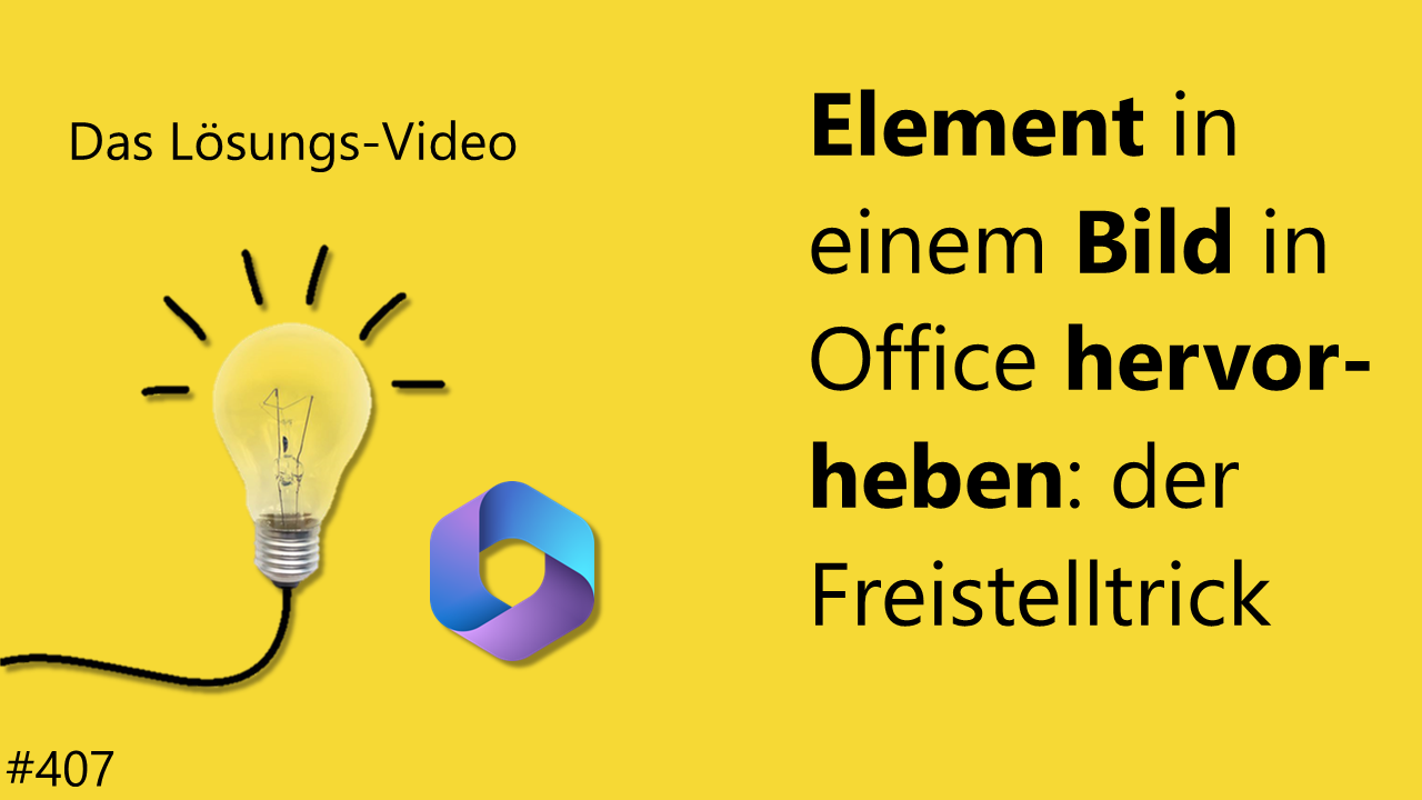 Element In Einem Bild In Office Hervorheben Der Freistelltrick Team 